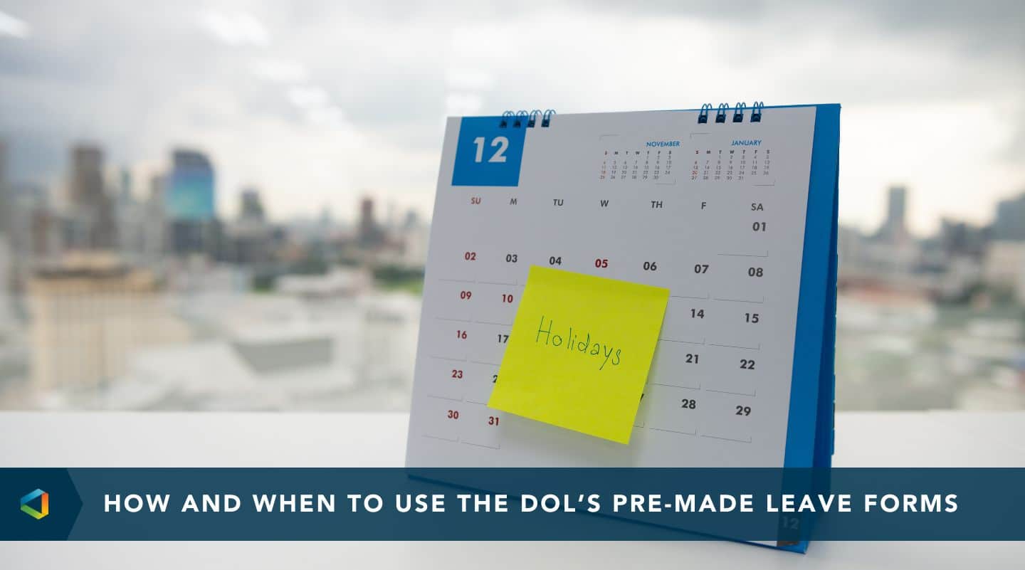 The DOL Provides Optional-Use FMLA Forms for Employers: Here’s What You ...