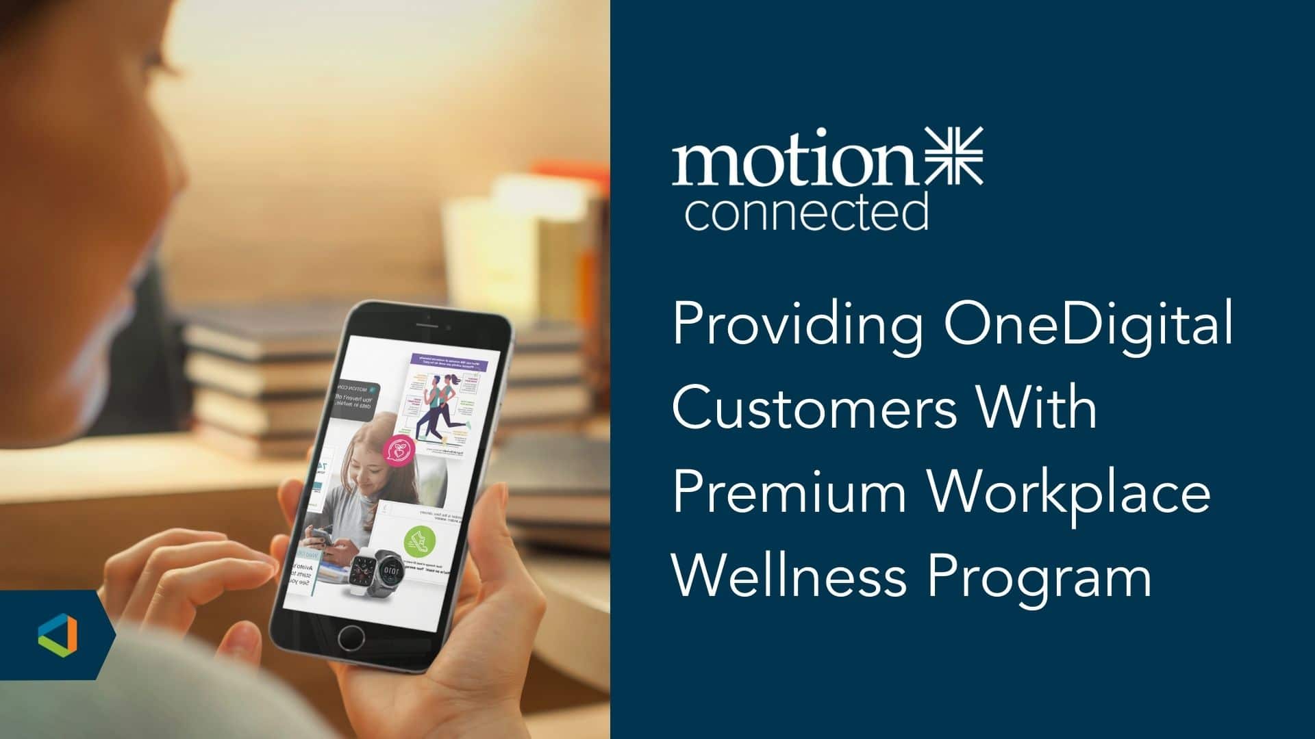 OneDigital Partners with Motion Connected to Provide Wellbeing Solution ...
