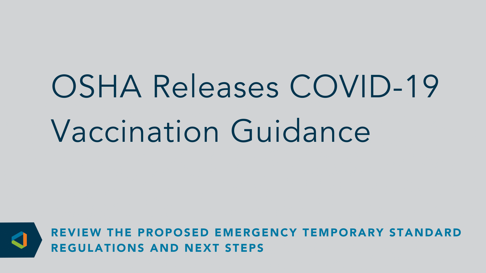 OSHA’s COVID-19 Vaccine Mandate for Large Employers is Here | OneDigital