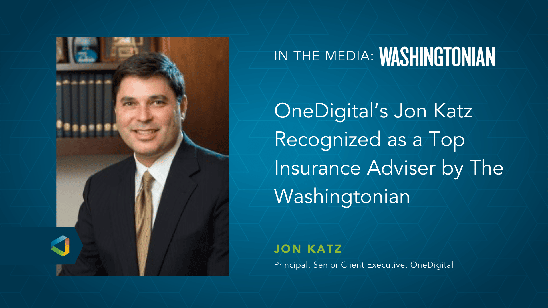 OneDigital’s Jonathan Katz Named as a Top Insurance Adviser by the Washingtonian | OneDigital