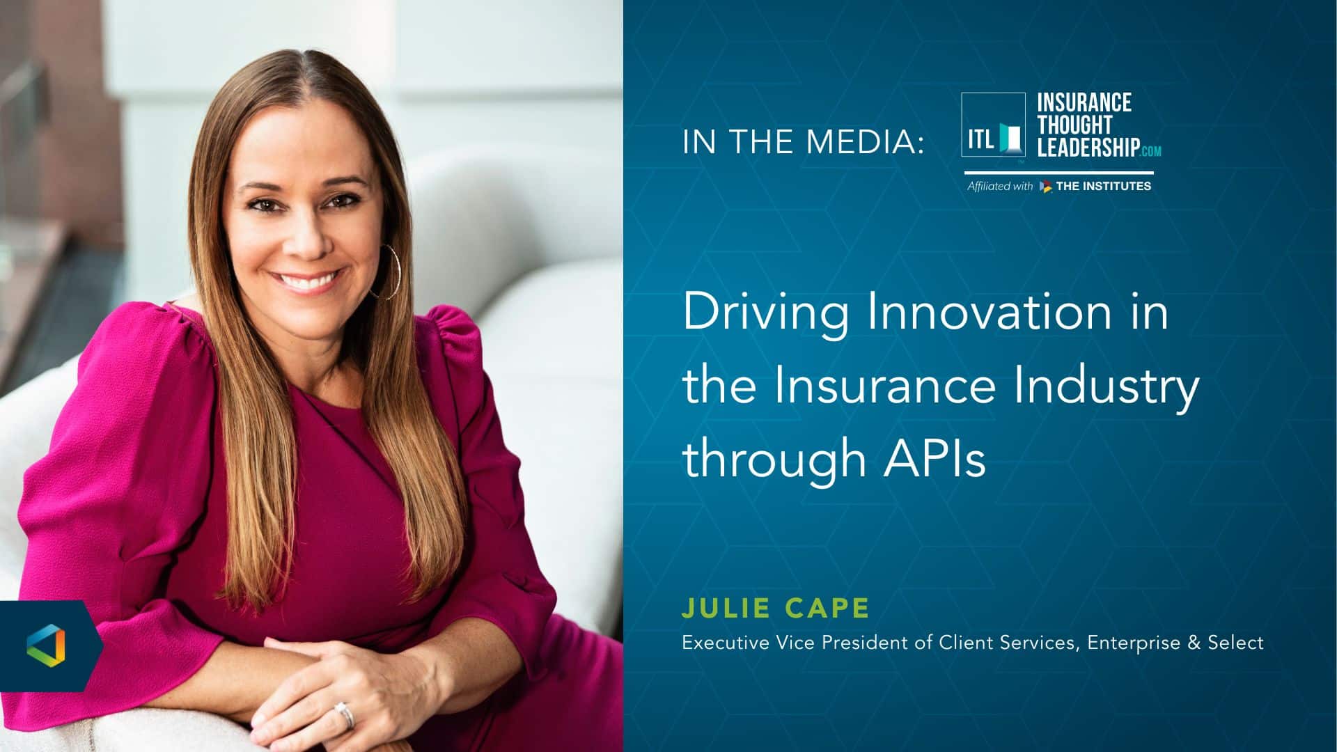 Julie Cape for Insurance Thought Leadership on API Innovation | OneDigital