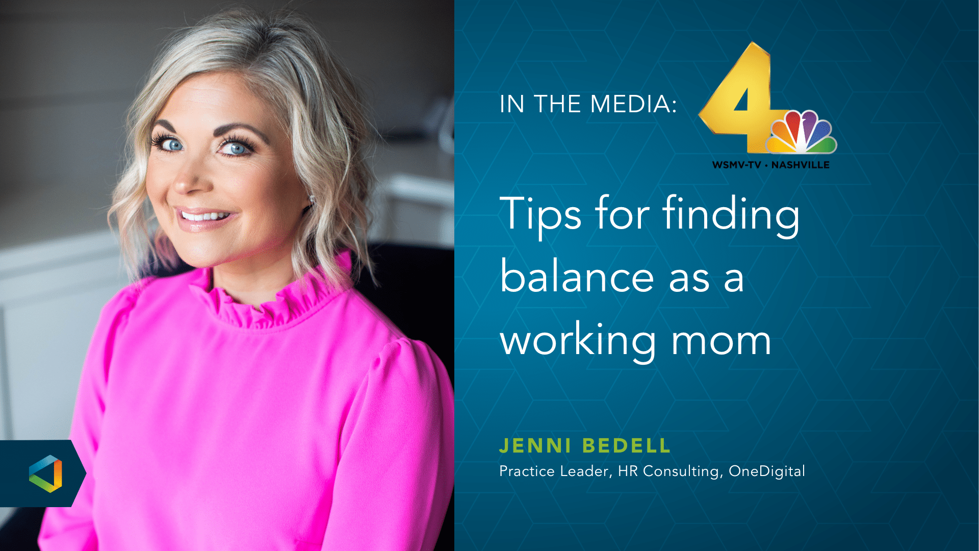 Jenni Bedell Shares Tips on Finding Balance as a Working Mom | OneDigital