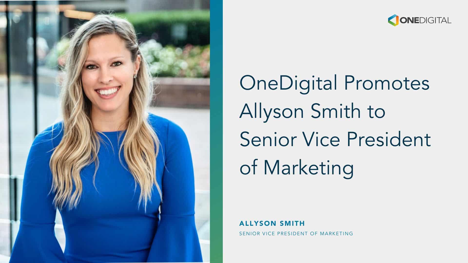 OneDigital Promotes Allyson Smith to Senior Vice President of Marketing ...