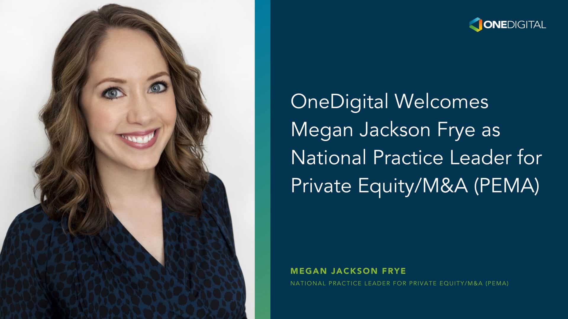 OneDigital Appoints Megan Jackson Frye as National Practice Leader for ...