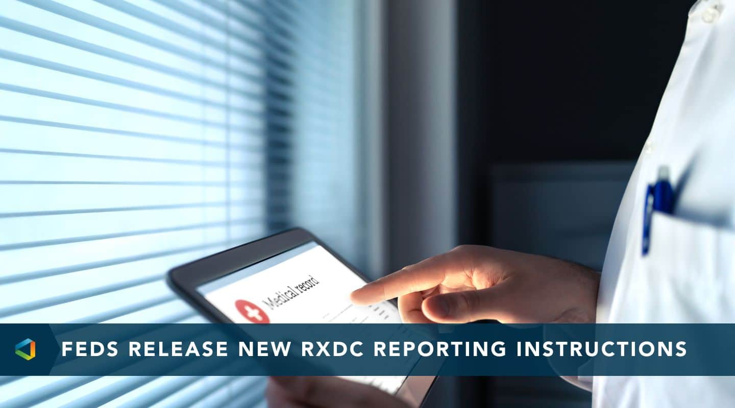 New Instructions for RxDC Reporting Have Been Released - Here's What to Know