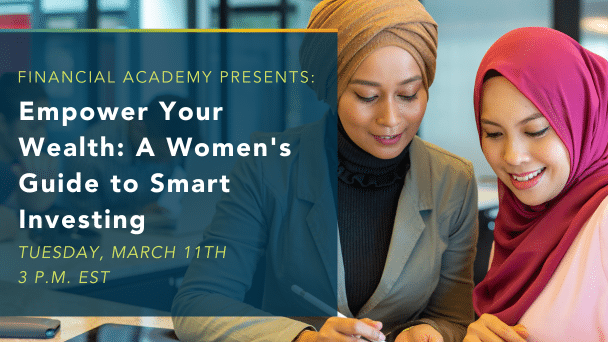 Financial Academy: Empower Your Wealth: A Women's Guide to Smart Investing | OneDigital